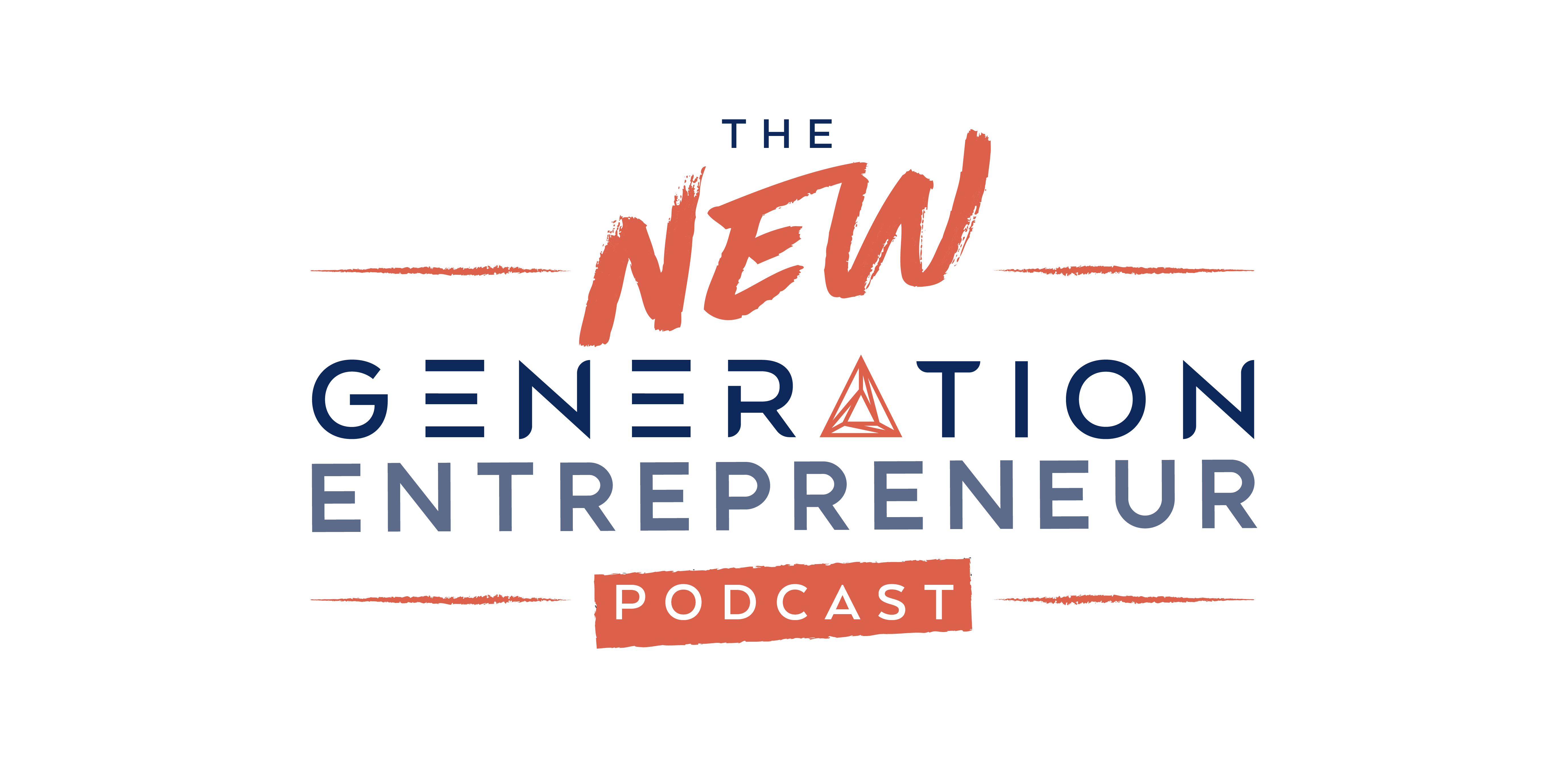 The New Generation Entrepreneur Podcast – Just another WordPress site